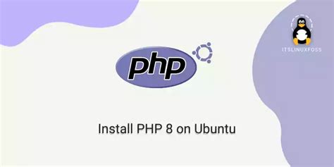 How To Install PHP On Ubuntu Its Linux FOSS