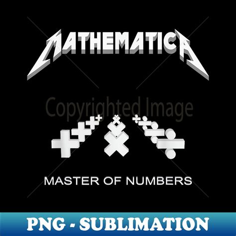Mathematica Math Algebra Master Of Numbers Metal Geek Uniq Inspire