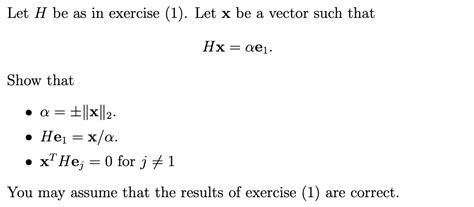 Let H Be As In Exercise 1 Let X Be A Vector Such Chegg Com
