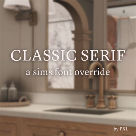 p x l 🎀 serif font replacement override for ts4