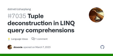 Tuple Deconstruction In Linq Query Comprehensions · Dotnet Csharplang