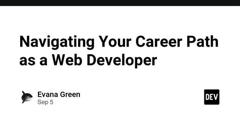 navigating your career path as a web developer r devto