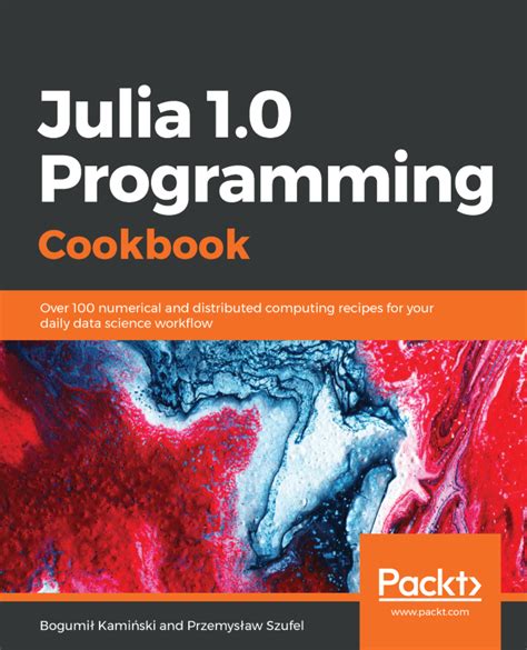 Julia Programming Cookbook Ebook Programming