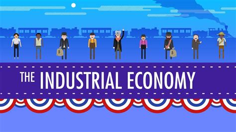 The Industrial Economy Crash Course Us History 23 Youtube