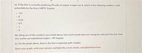 Solved Use The Following Isoquant Isocost Graph To Answer