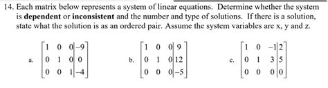 Solved 14 Each Matrix Below Represents A System Of Linear Chegg Com