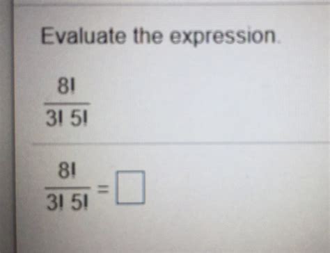 Solved Evaluate The Expression 8 31 5 81 [ 3 5 Given