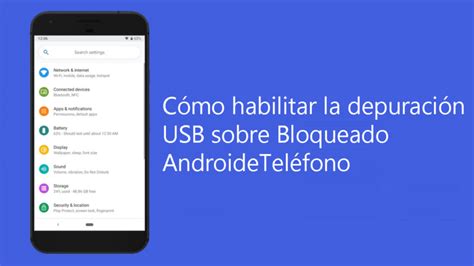 Activar La Depuraci N Usb En La Pantalla Rota Android Archives Es