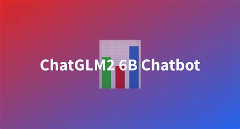 Chatglm2 6b Chatbot A Hugging Face Space By Dahaogpt