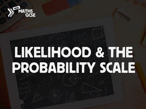 Likelihood And The Probability Scale Complete Lesson Teaching Resources