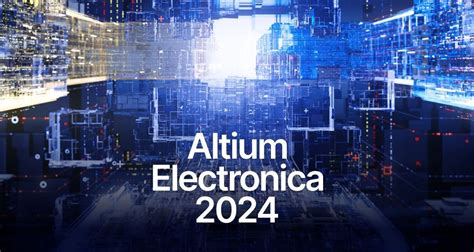 Altium To Unveil Ground Breaking Industry Solution At Electronica 2024 Electrical Engineering