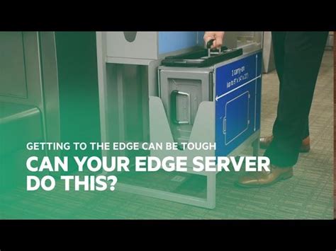 Hpe Edgeline El8000 Carry On The Most Capable Rugged Edge Server System Can Go Where You Go