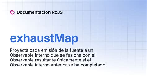 Exhaustmap Documentación Rxjs