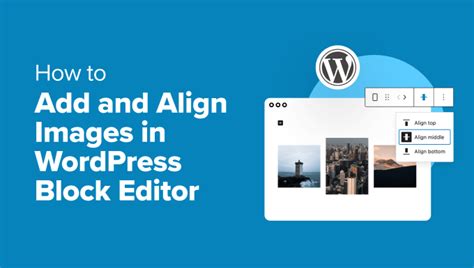How To Add And Align Images In WordPress Block Editor Gutenberg