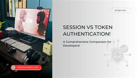 2 Authentication Methods In Web Development Session Based Vs Token Based • Rajon