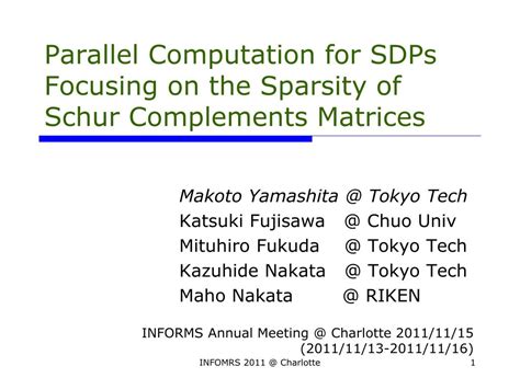 Ppt Parallel Computation For Sdps Focusing On The Sparsity Of Schur Complements Matrices