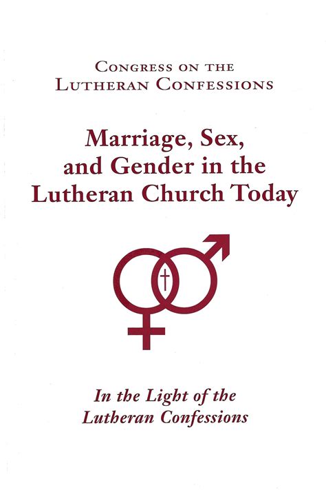 Marriage Sex And Gender In The Lutheran Church Today Vol 22 2015