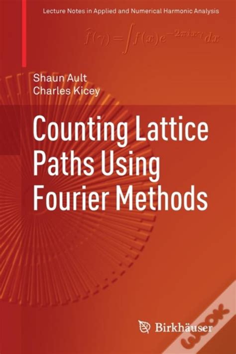Counting Lattice Paths Using Fourier Methods De Charles Kicey E Shaun