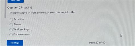 solved question 27 1 ﻿point the lowest level in work