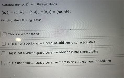 Solved Consider The Set R With The Operations Chegg Com