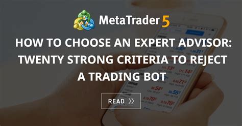 How To Choose An Expert Advisor Twenty Strong Criteria To Reject A Trading Bot Mql5 Articles