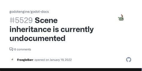 scene inheritance is currently undocumented · issue 5529 · godotengine godot docs · github