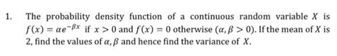 Solved The Probability Density Function Of A Continuous Chegg