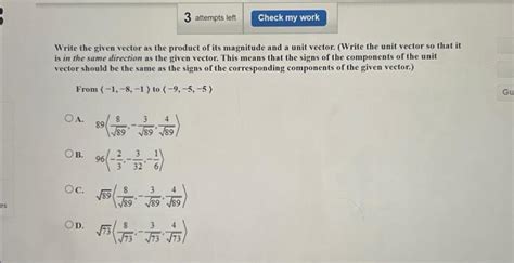 Solved Write The Given Vector As The Product Of Its Chegg Com