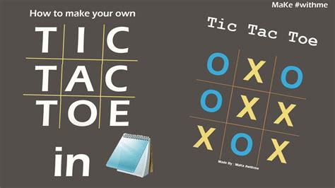 How To Make Your Own Tic Tac Toe Game In Notepad Withme Youtube