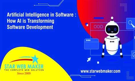 Artificial Intelligence In Software How Ai Is Transforming Software Development Star Web
