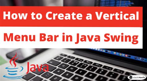 How To Create A Vertical Menu Bar In Java Swing Stackhowto