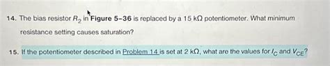 Solved The Bias Resistor R In Figure Is Replaced By Chegg Com