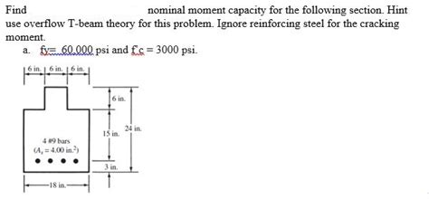 Solved Find Only Nominal Moment Capacity Mn Use Overflow T