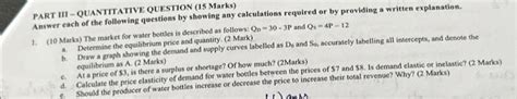 Solved PART III QUANTITATIVE QUESTION Marks Answer Each Chegg