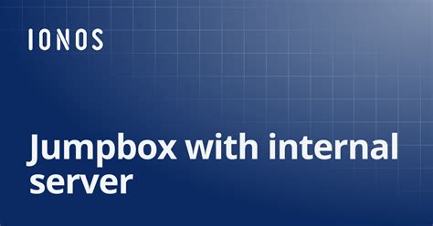 Jumpbox With Internal Server Ansible