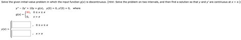 Solved Solve The Given Initial Value Problem In Which The