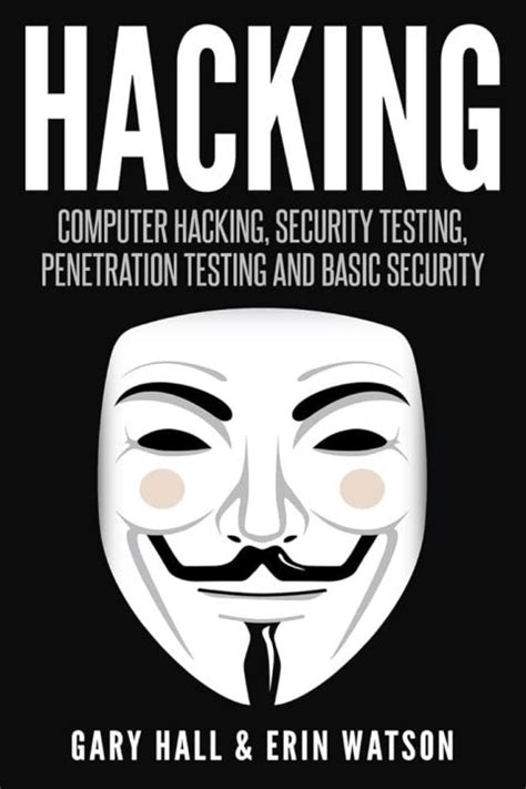 Hacking Computer Hacking Security Testing Penetration Testing And