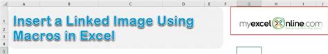 Insert A Linked Image Using Macros Myexcelonline
