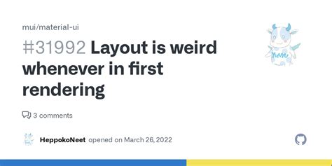 Layout Is Weird Whenever In First Rendering Issue Mui Material Ui GitHub