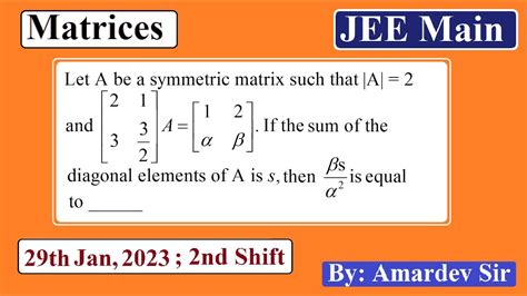 Let A Be A Symmetric Matrix Such That A 2 And 2 1 3 32 A 1 2