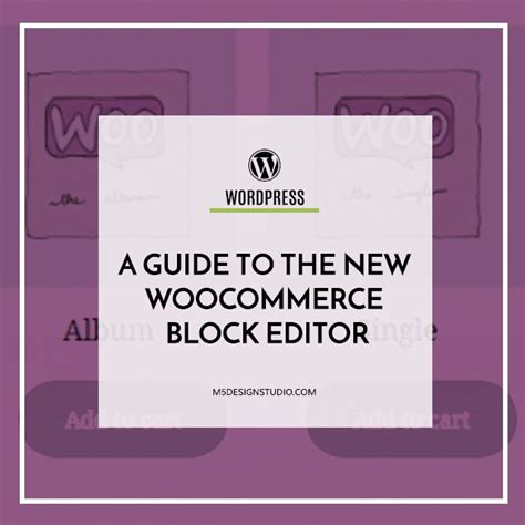 A Guide To The New Woocommerce Block Editor