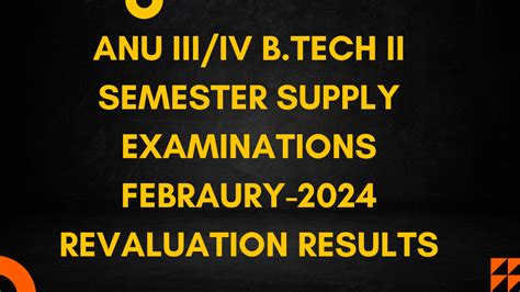 anu iii iv b tech ii semester febraury 2024 revaluation results