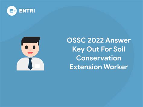 OSSC 2022 Answer Key Out For Soil Conservation Extension Worker Entri Blog