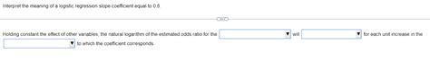 Interpret The Meaning Of A Logistic Regression Slope