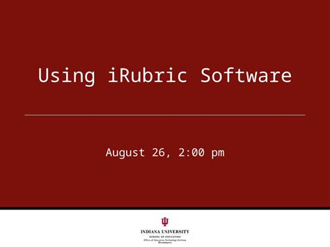 Pptx Using Irubric Software August 26 2 00 Pm Overview How To Access Irubric Build A Rubric