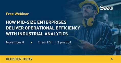 Seeq Corporation On Linkedin How Mid Size Enterprises Deliver Operational Efficiency
