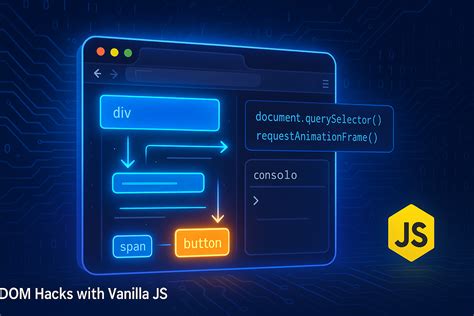 10 Powerful Dom Hacks With Just Vanilla Javascript By Hash Block Aug 2025 Medium
