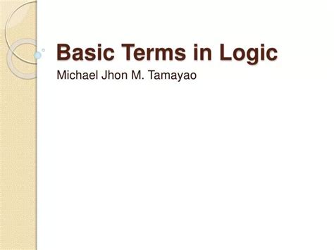 PPT Basic Terms In Logic PowerPoint Presentation Free Download ID 1274101