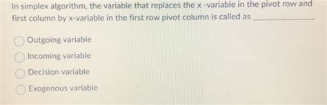 In Simplex Algorithm The Variable That StudyX