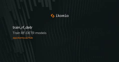 Train Rf Detr · Object Detection Algorithm · Ikomia Hub